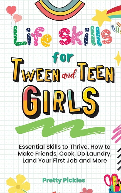 Life Skills for Tween and Teen Girls, (Paperback) - Walmart.com