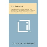 Life Symbols : A Brief Study Into the Origins and Significance of ...