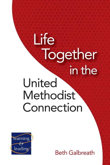 Life Together in the United Methodist Connection, (Paperback) - Walmart ...