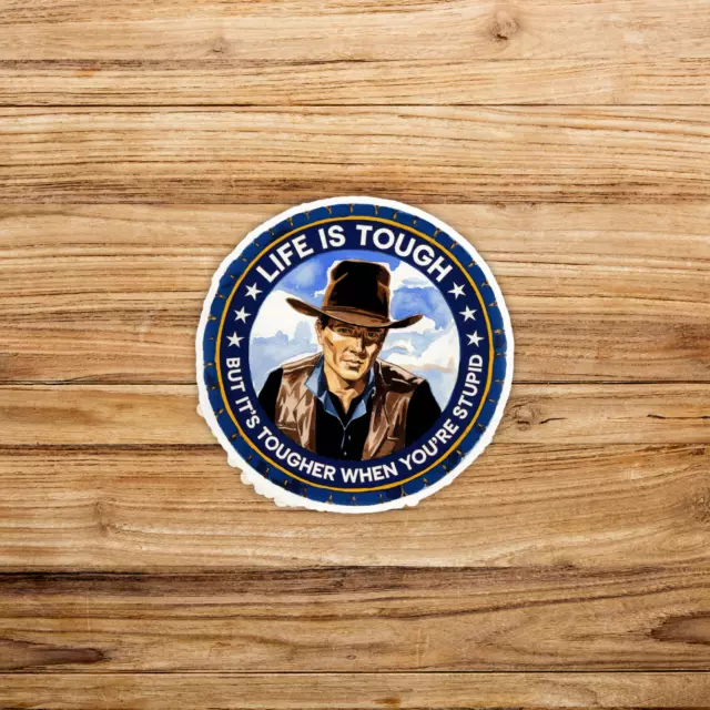 Life Is Tough But It'S Tougher When You'Re Stupid John Wayne ...