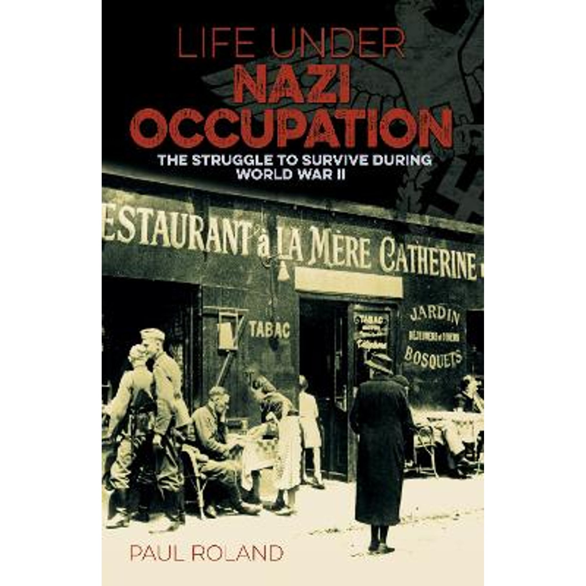 Pre-Owned Life Under Nazi Occupation: The Struggle to Survive During ...
