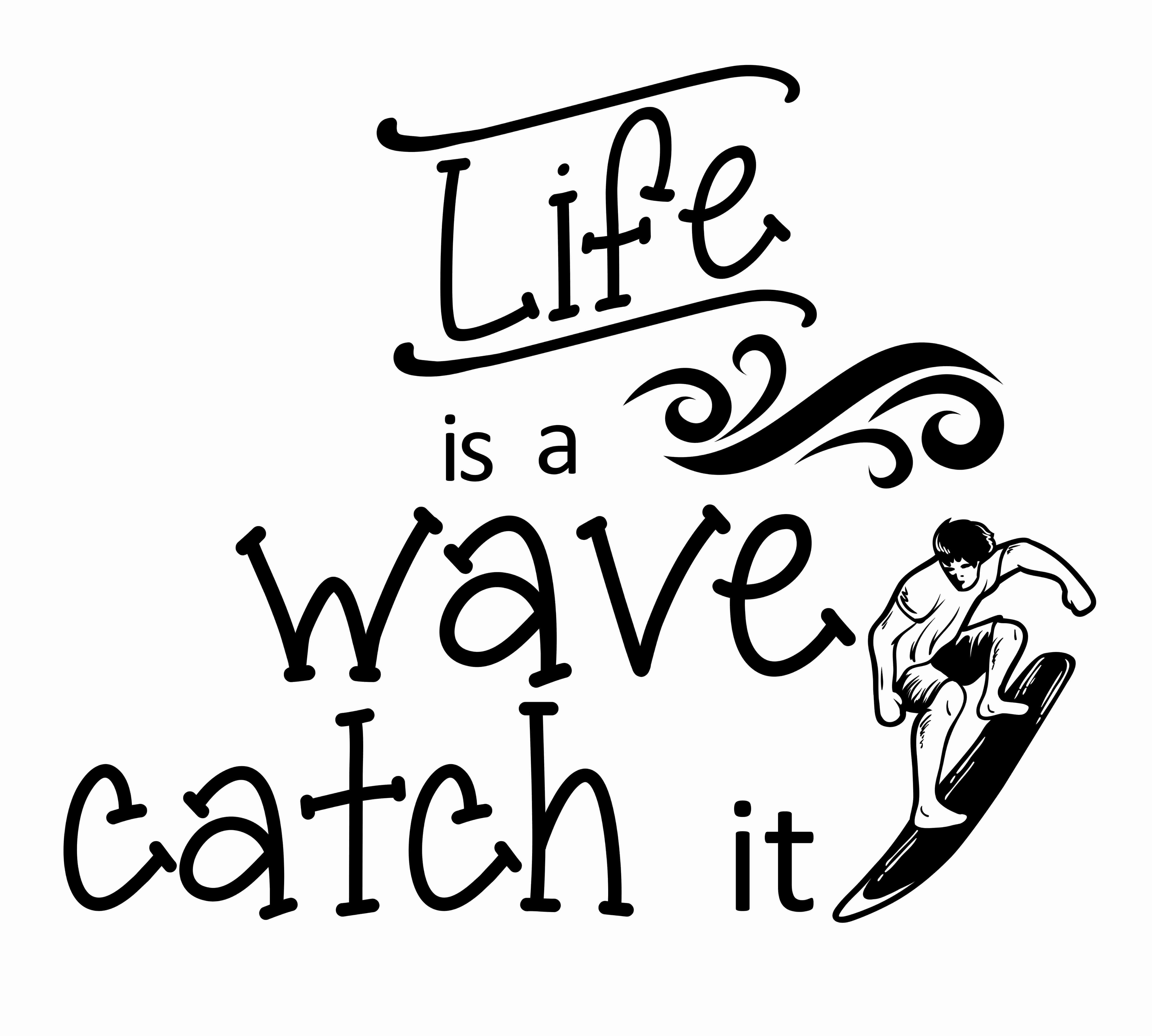 Life Is A Wave Catch It - Home Wall Art Beach Surfer Adhesive Decal ...