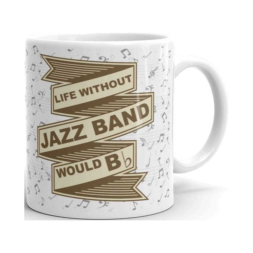 Life Without Jazz Band Would B Flat Saxophone Piano Coffee Tea Ceramic ...