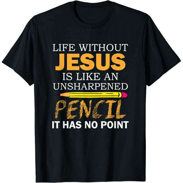 Life Without Jesus Funny Christian Religious Faith T-Shirt - Walmart.com