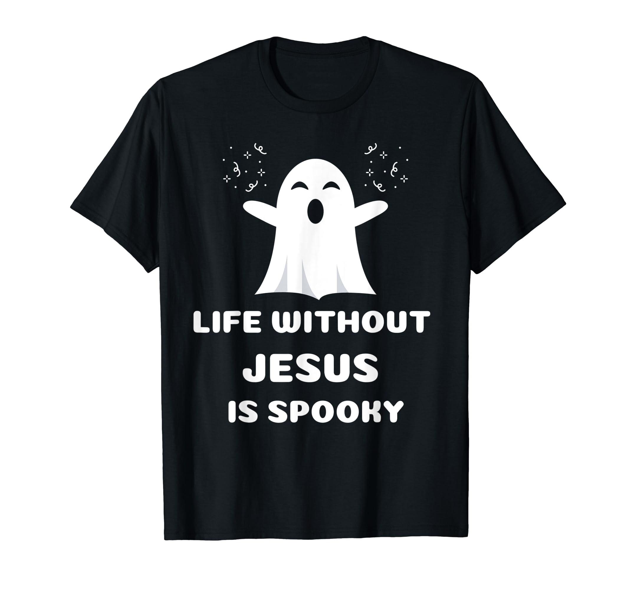 Life Without Jesus Is Spooky Christian Halloween Saying T-Shirt ...