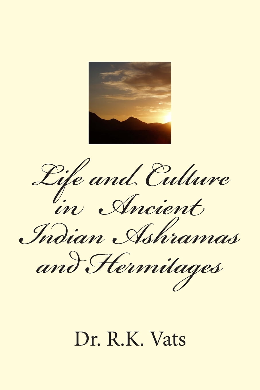 Life and Culture in Ancient Indian Ashramas and Hermitages - Walmart.com