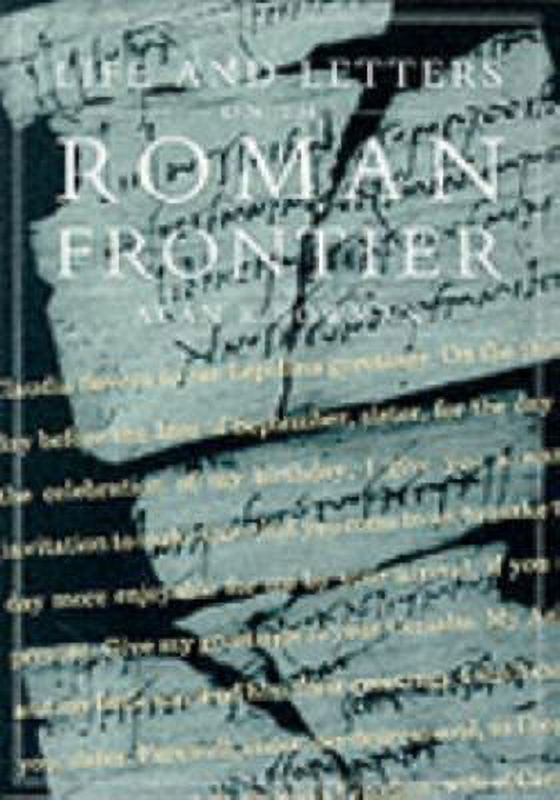Pre-Owned Life and Letters on the Roman Frontier : Vindolanda and Its ...