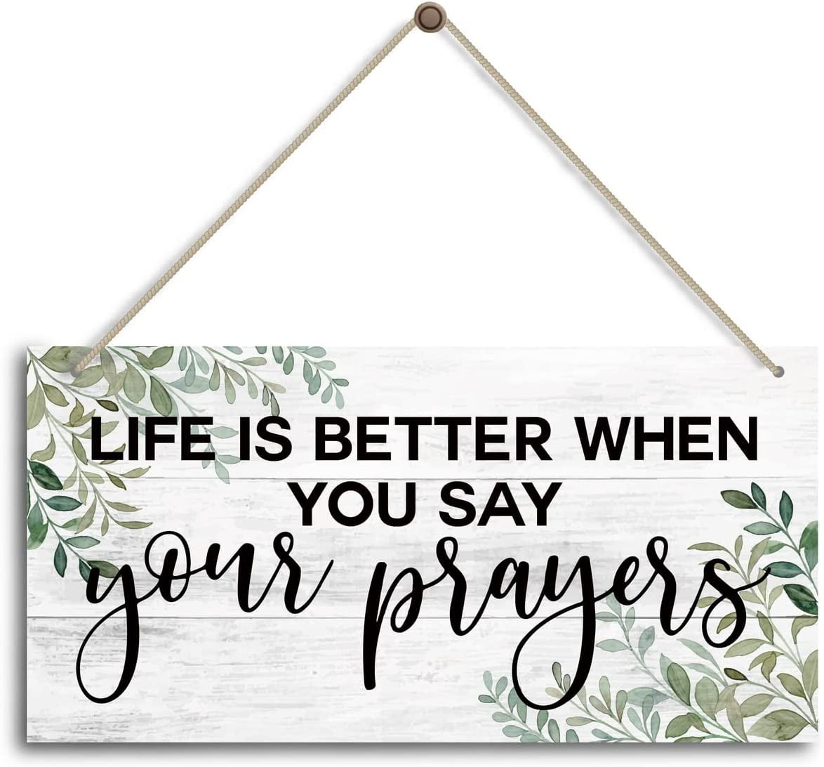 Life is better when you say your prayers Sign Farmhouse Christian Wall ...