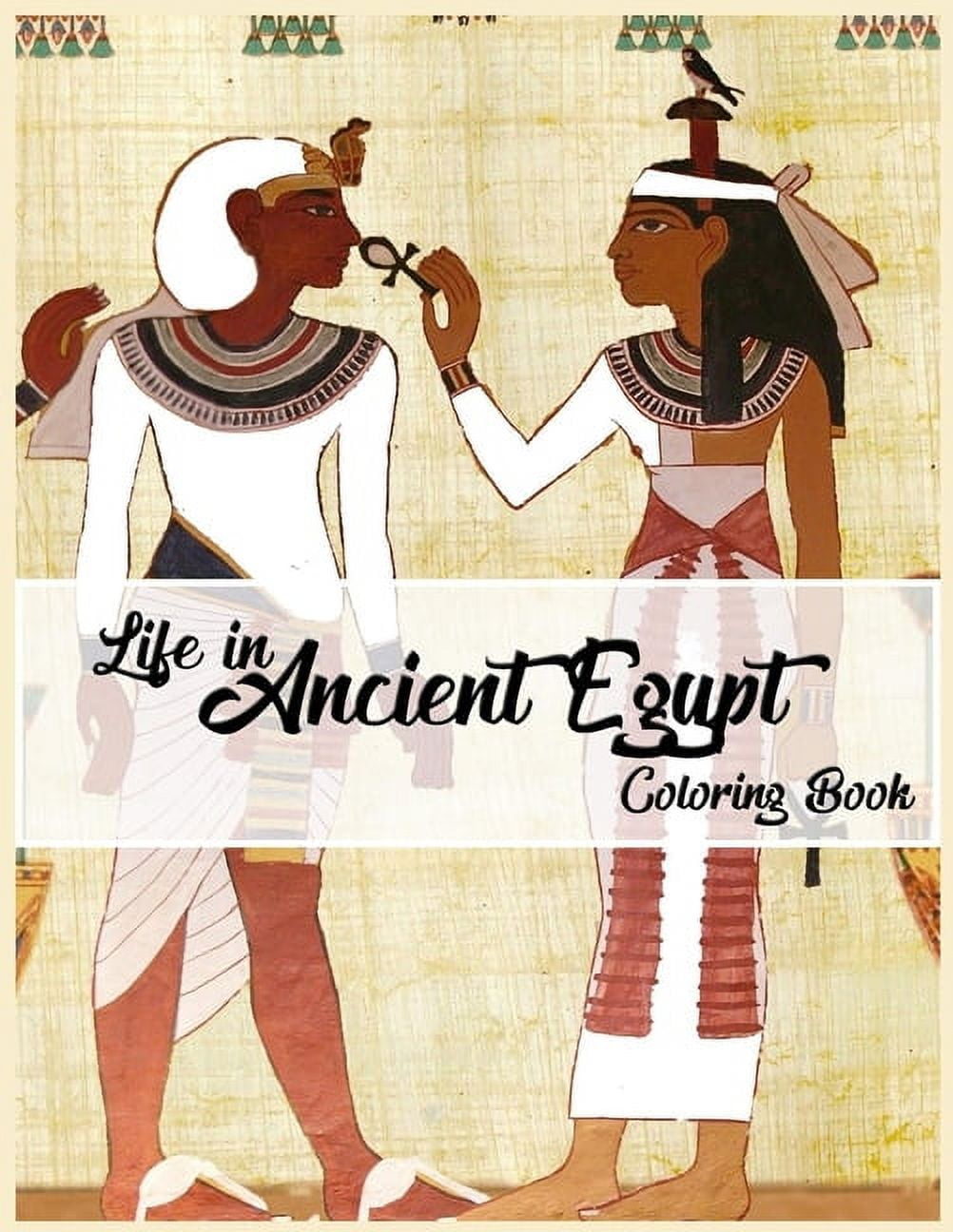 Life in Ancient Egypt Coloring Book: Egyptian Mythology coloring book ...