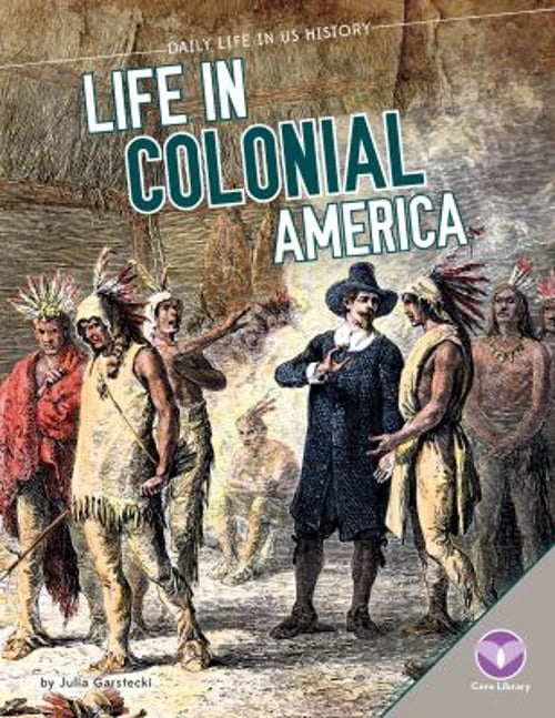 Pre-Owned Life in Colonial America (Library Binding) 1624036309 ...