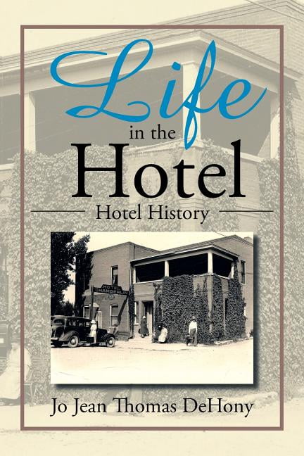 Life in the Hotel : Hotel History - Walmart Business Supplies