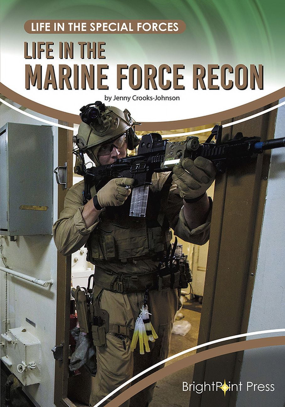 Life in the Special Forces Life in the Marine Force Recon, (Hardcover ...
