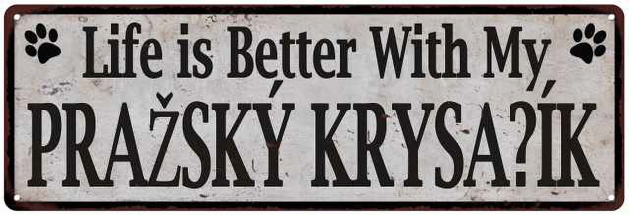 Life is Better with My PRAÅ½SKÃ KRYSA?Ã K Rustic Dog Sign 8x24 Sign 108240060302 - Walmart.com