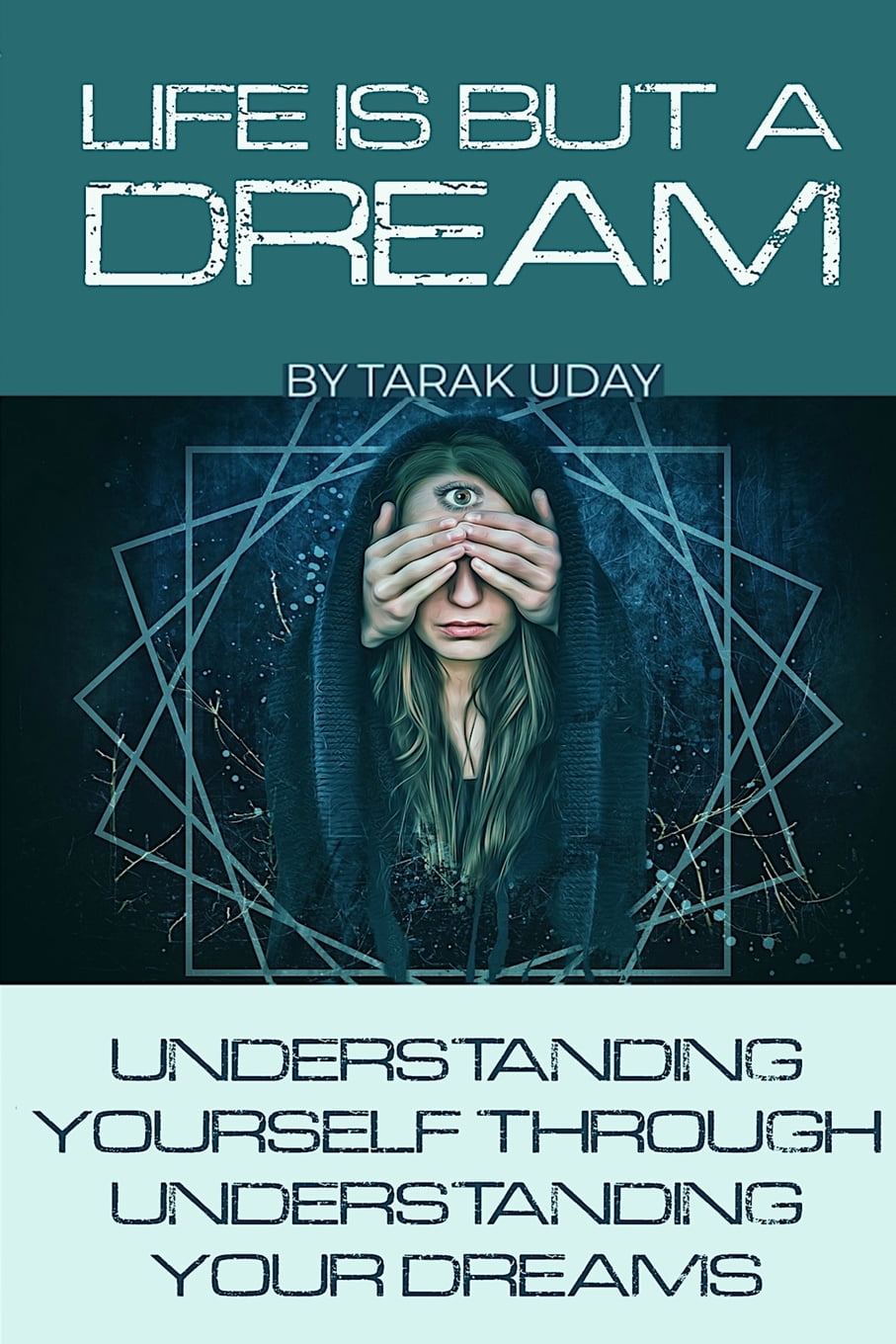 Life is But A Dream: Understanding Your Self Through Understanding Your ...