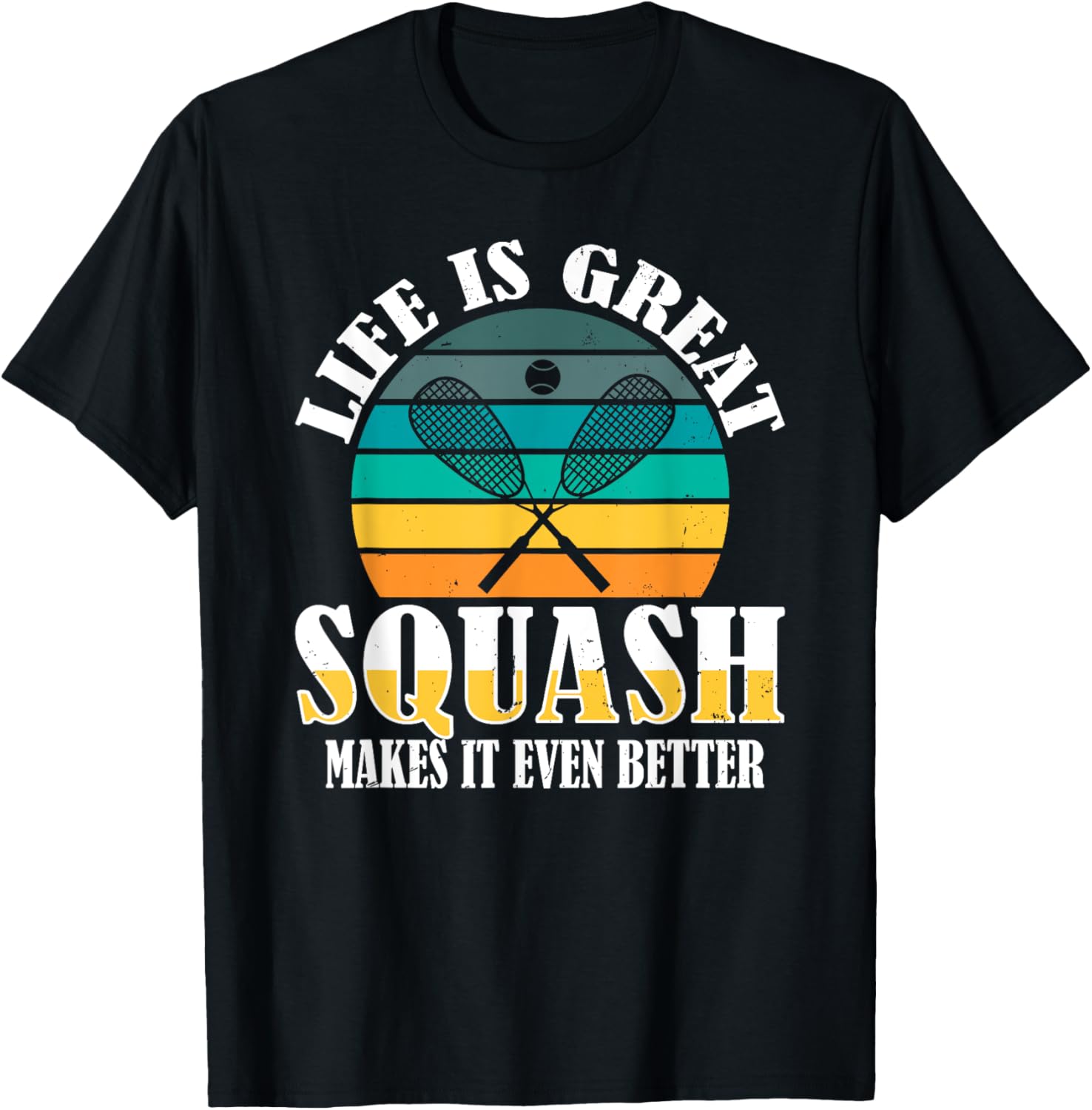 Life is Great - Squash Makes It Even Better Retro Squash T-ShirtBrand ...