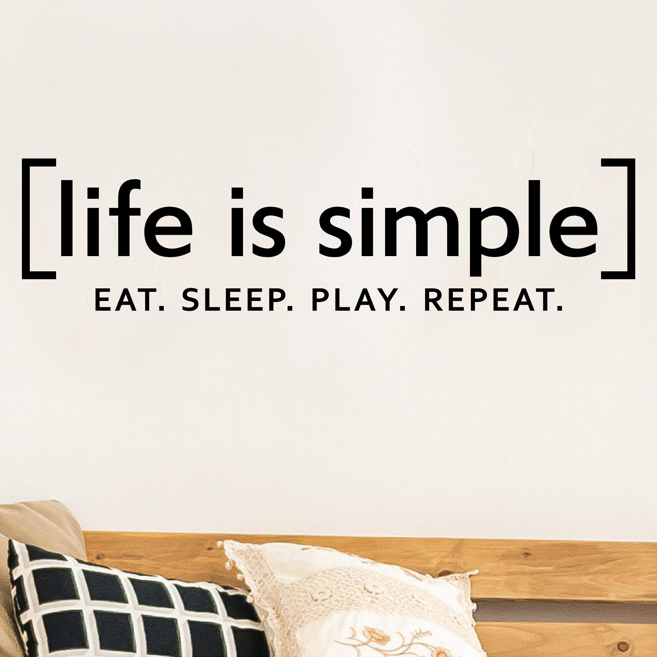 Life is Simple Eat, Sleep, Play, Repeat Vinyl Lettering Wall Decal Life ...