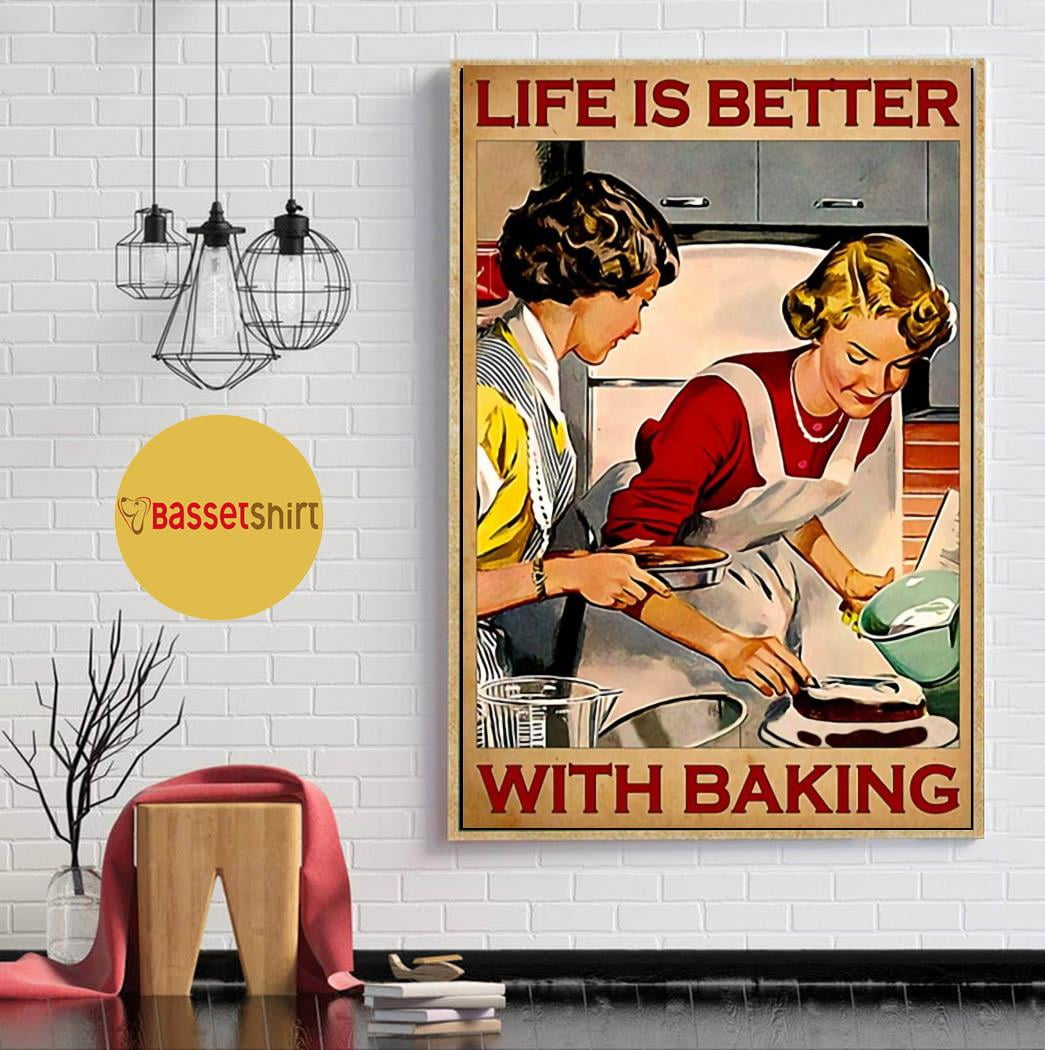 Life is better with baking vertical poster 24 x 36 Inch Poster ...