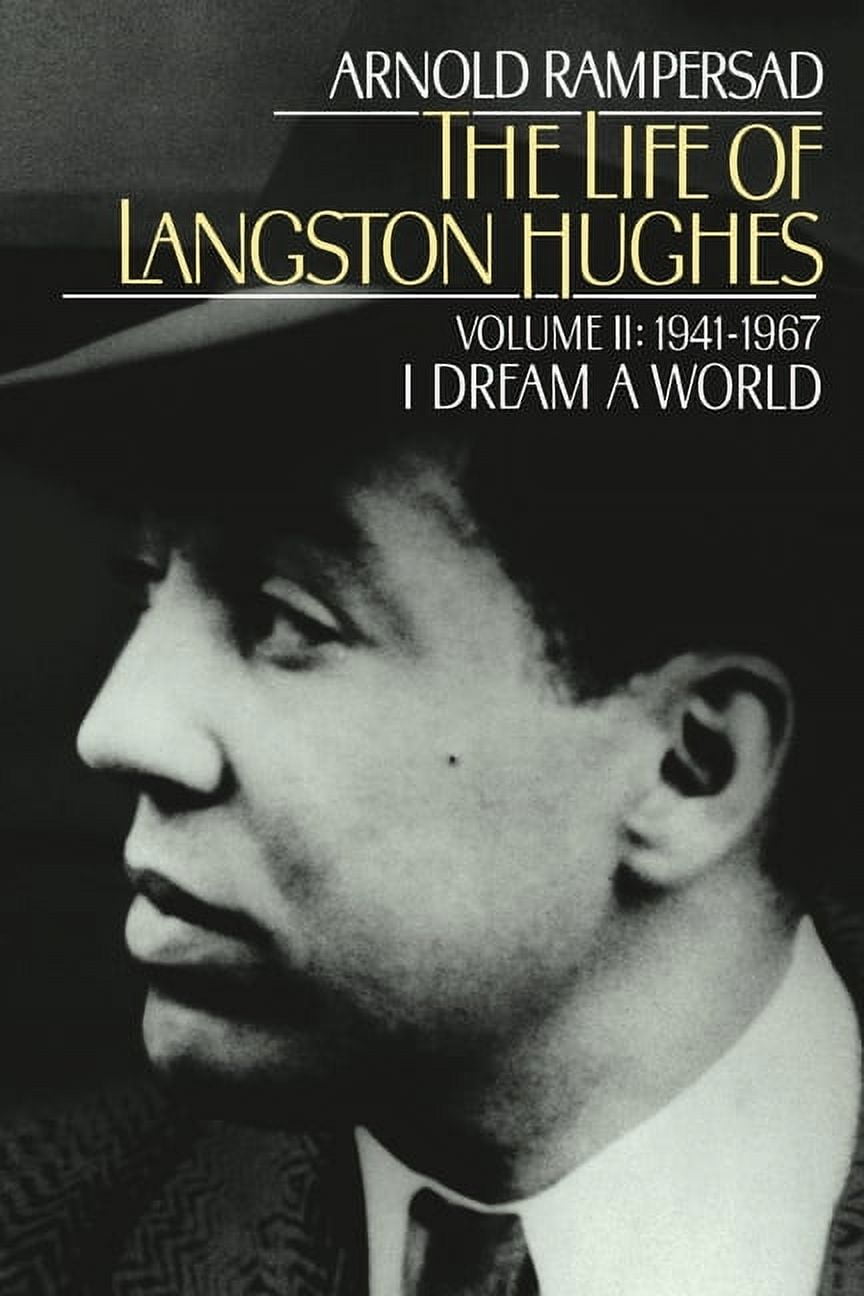 Life of Langston Hughes, 1941-1967 The Life of Langston Hughes, Volume ...