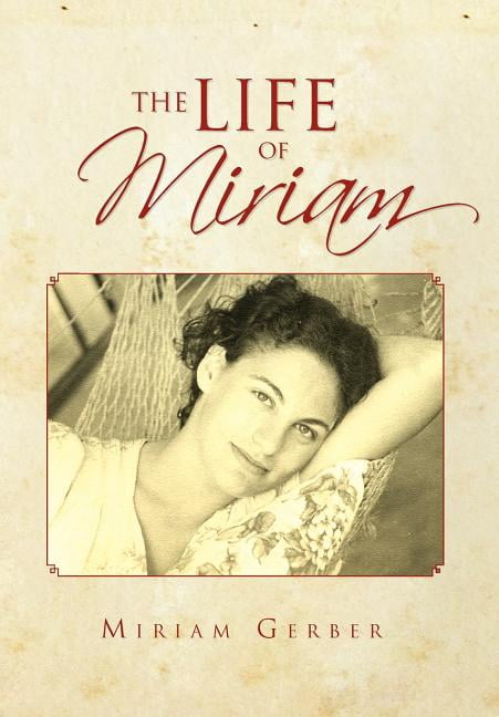 The Life of Miriam, (Hardcover) - Walmart.com
