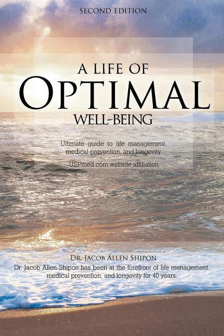Life of Optimal Well-Being : Ultimate Guide to Life Management, Medical ...