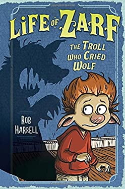 Pre-Owned Life of Zarf: The Troll Who Cried Wolf (Hardcover) 0803741049 ...