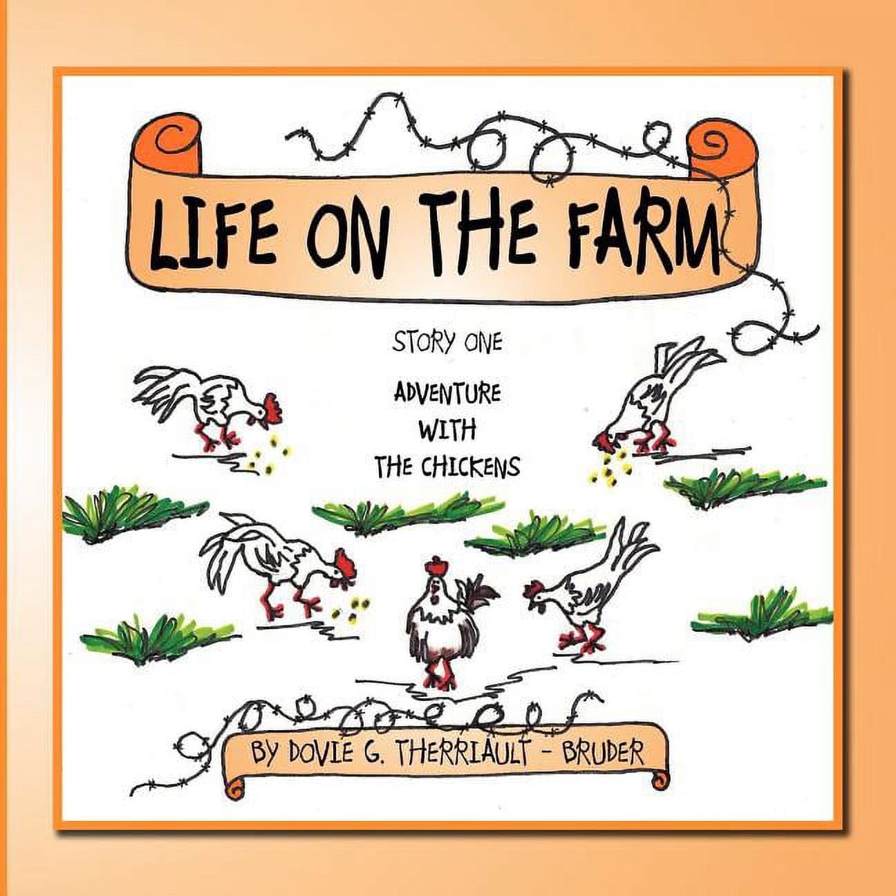 Life on the Farm: Story One Adventure with the Chickens - Walmart.com