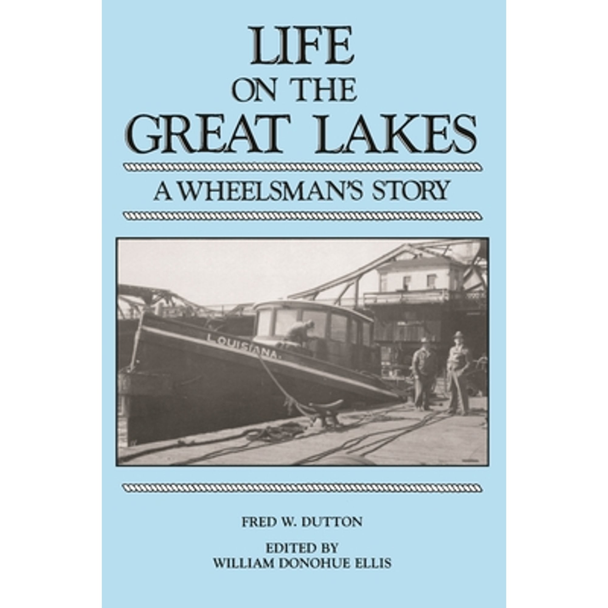 Pre-Owned Life on the Great Lakes: A Wheelsman's Story (Paperback ...