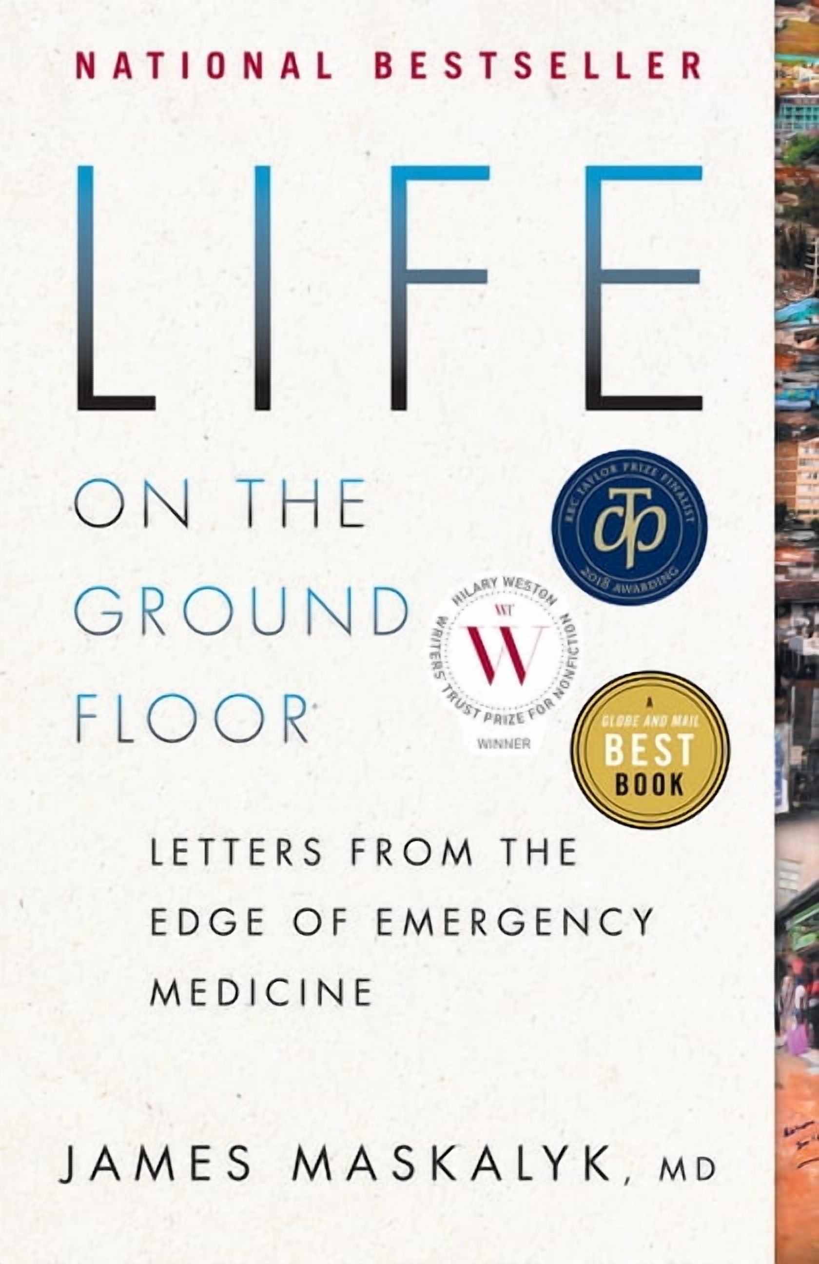 Life on the Ground Floor: Letters from the Edge of Emergency Medicine ...