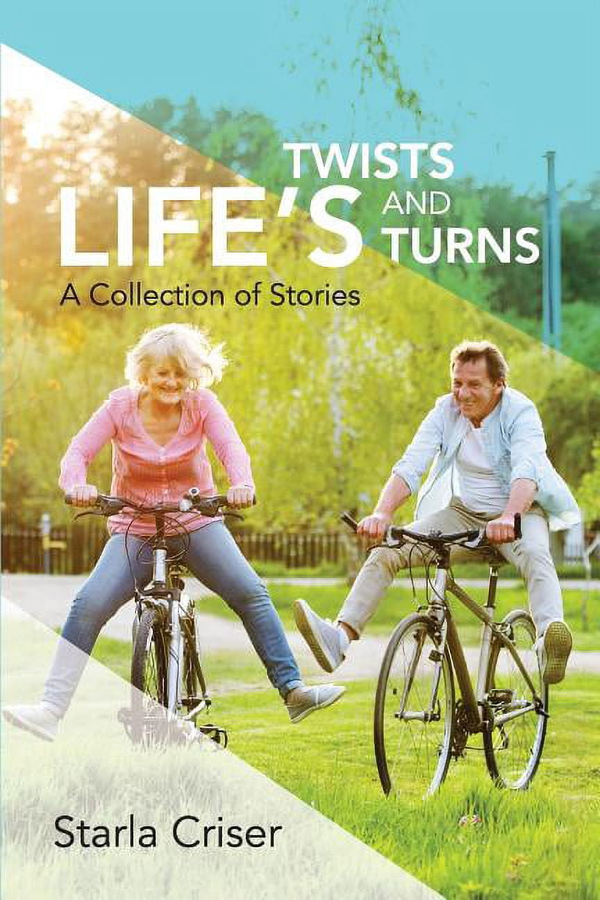 Life's Twists and Turns: A Collection of Stories, (Paperback) - Walmart.com