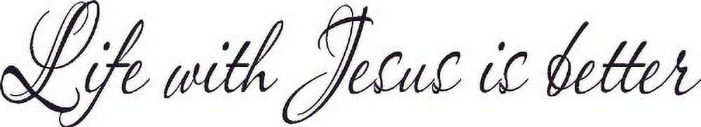 Life with Jesus Is Better, Vinyl Wall Art, Decal, Christ, 4"x22 ...