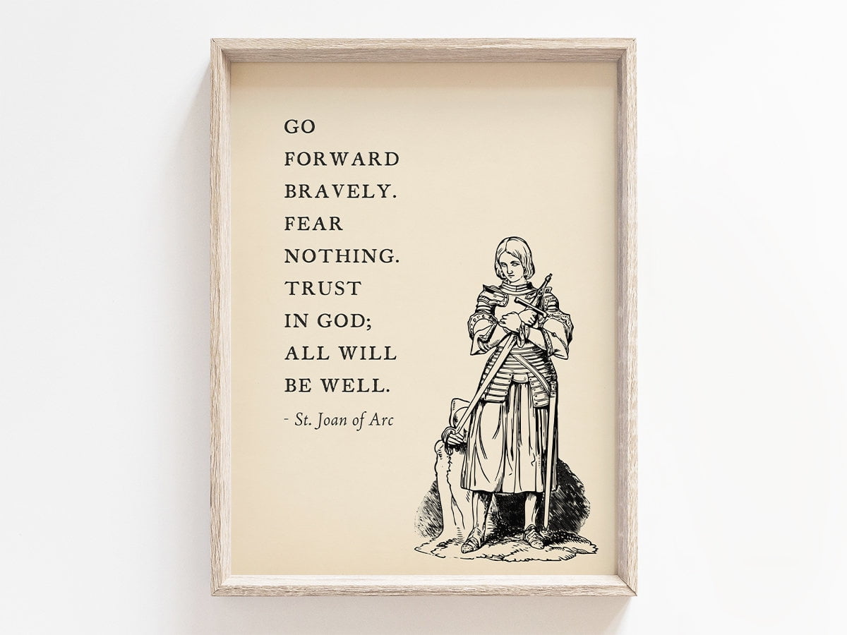 LifePlus Go Forward Bravely Fear- Saint Joan Of Arc Quote Printable ...