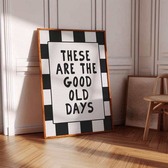 LifePlus Good Old Days Poster: Retro Black White Motivational Quote ...
