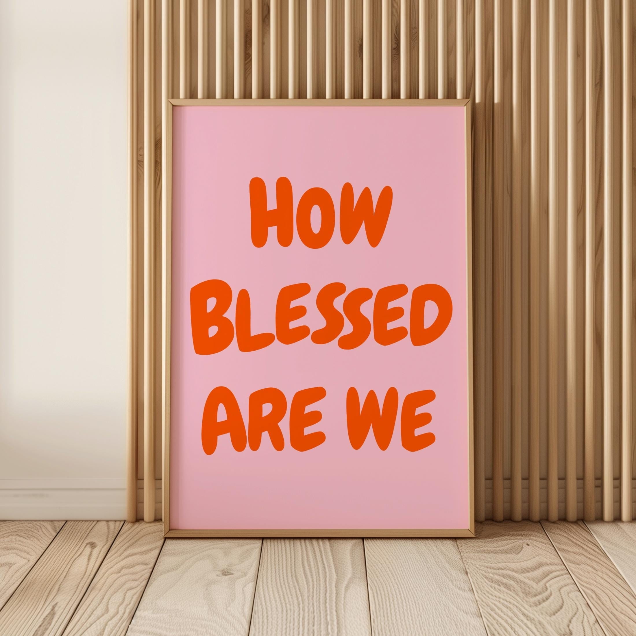 LifePlus How Blessed Are We Wall Art Modern Scripture Print Pink ...