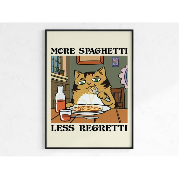 LifePlus More Spaghetti Less Regretti Retro Poster Home Office, Cat ...