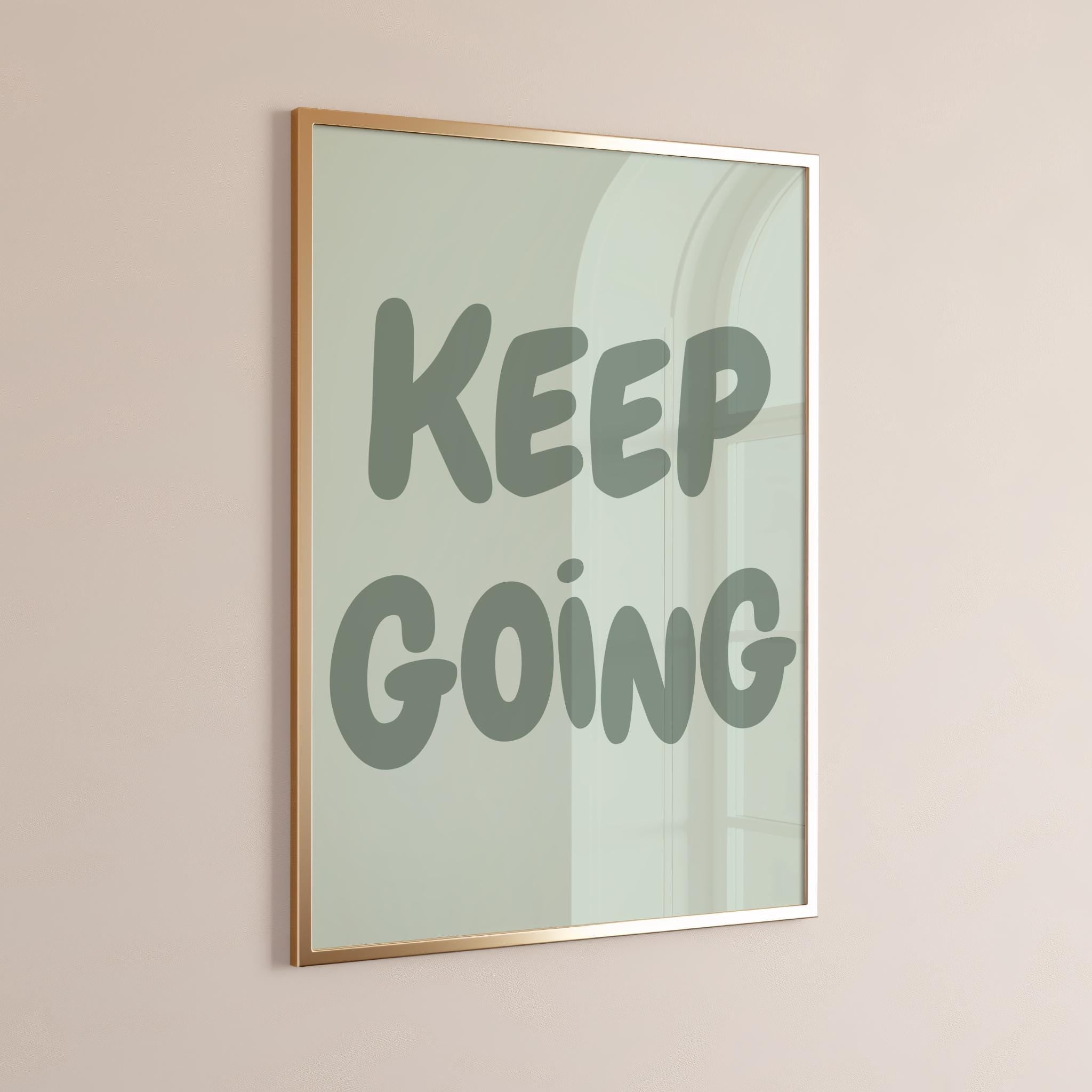 LifePlus Print Keep Going Wall Art Sage Green Uplifting quote Poster ...