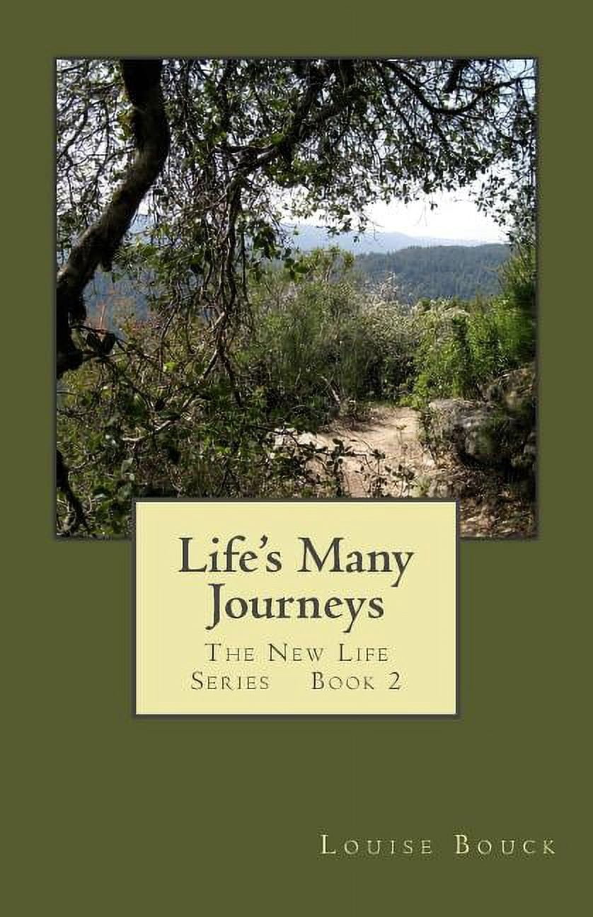 Lifes Many Journeys The New Life Series Paperback Louise Bouck ...