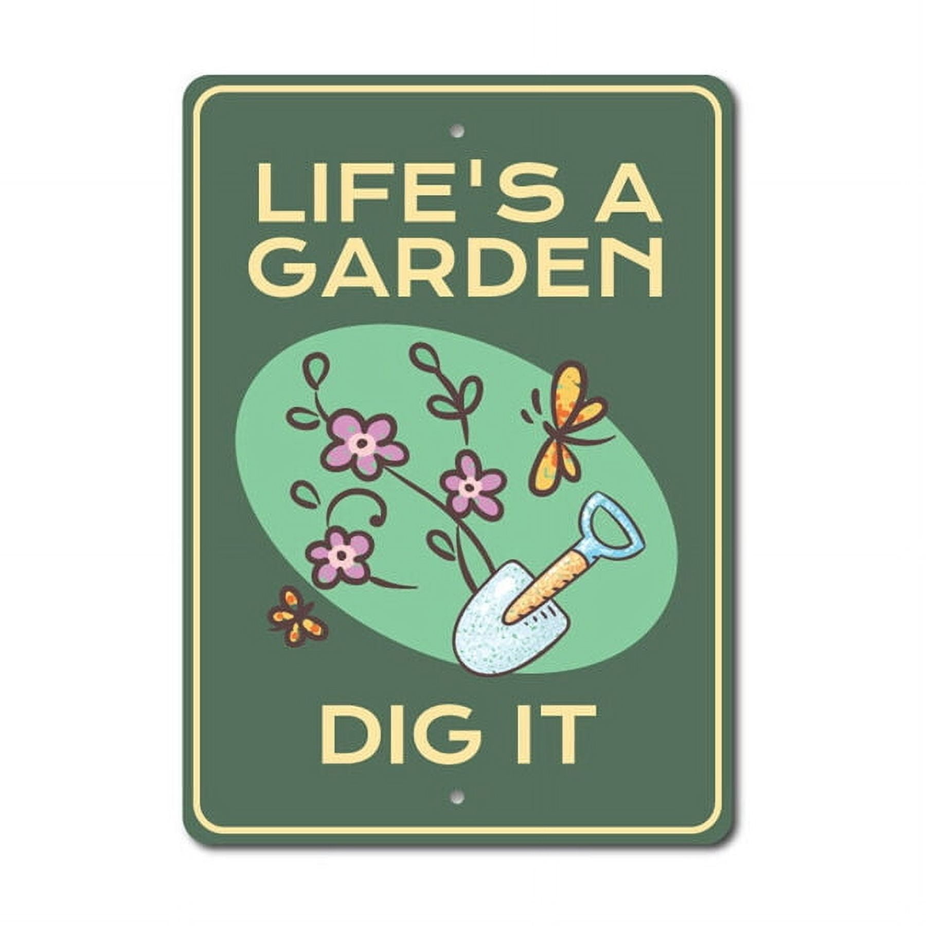 Lifes a Garden Sign Backyard Garden Sign Gardener Metal Sign Size: 16 x ...