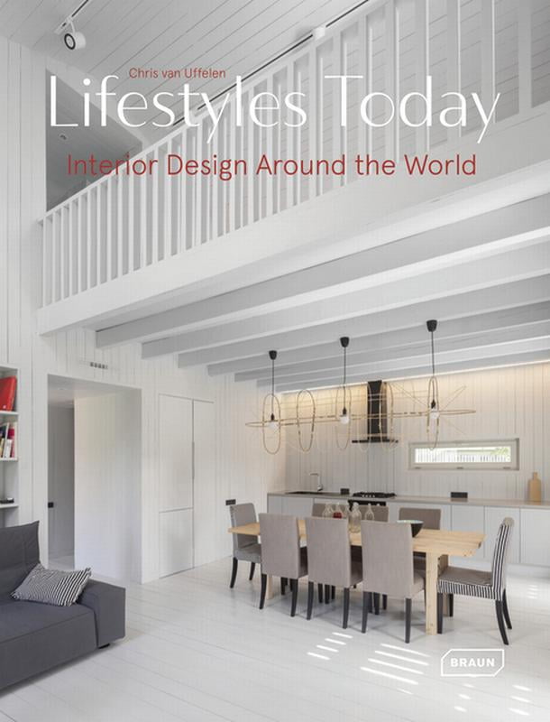 Lifestyles Today: Interior Design Around the World - van Uffelen, Chris ...