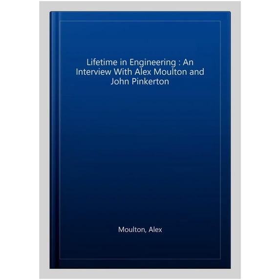 Lifetime in Engineering : An Interview With Alex Moulton and John ...