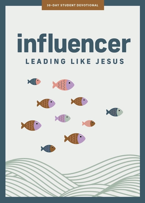 Lifeway Students Devotions Influencer - Teen Devotional: Leading Like ...