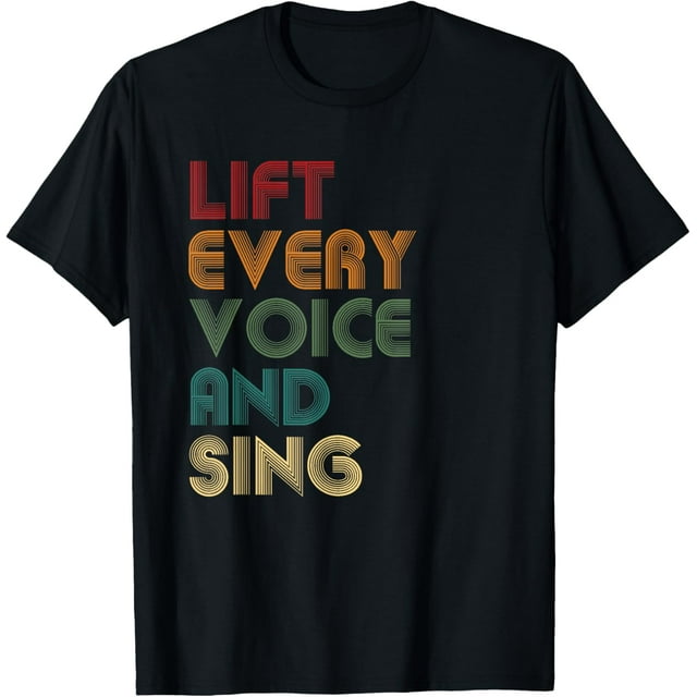 Lift Every Voice And Sing Black National Anthem History T-Shirt ...