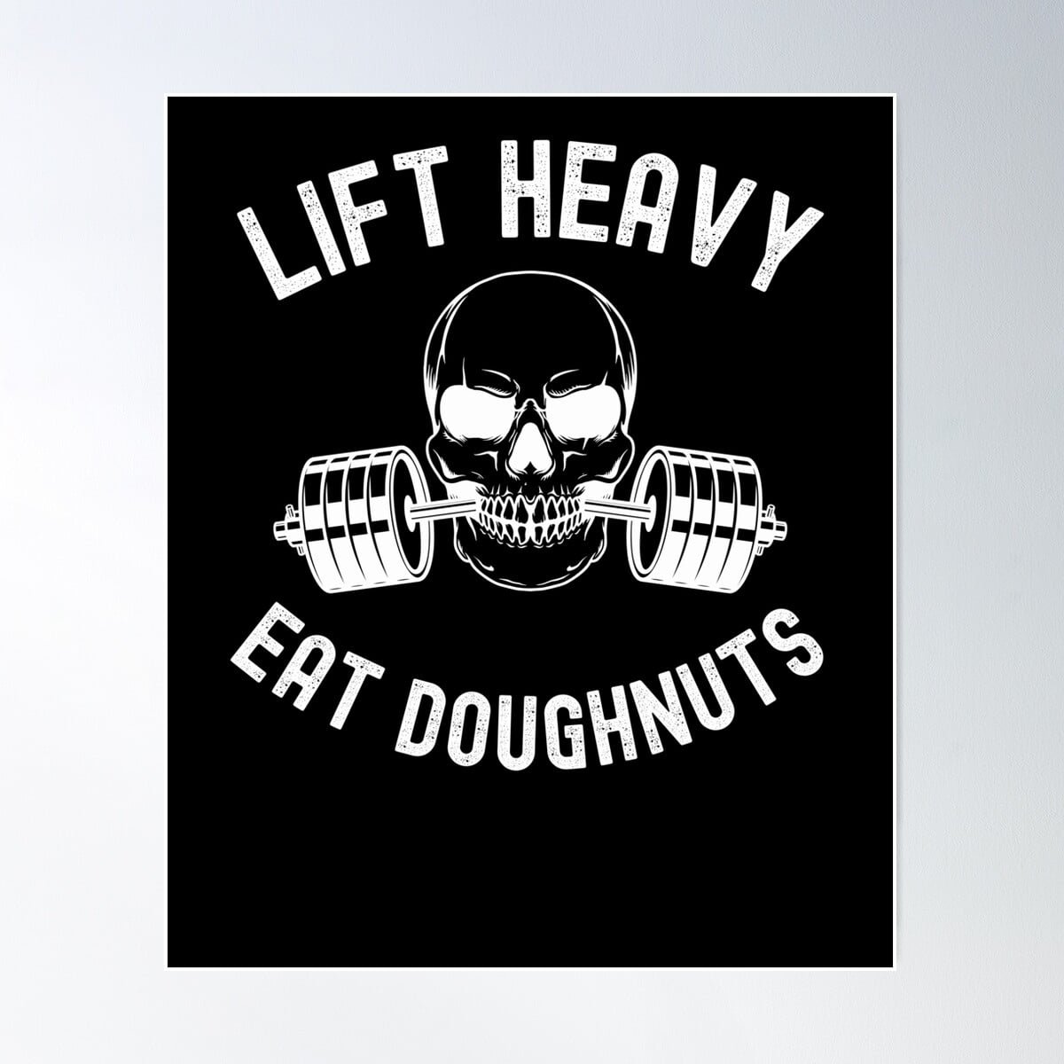 Lift Heavy Eat Doughnuts Weightlifter Funny Gym Skeleton Poster Wall ...