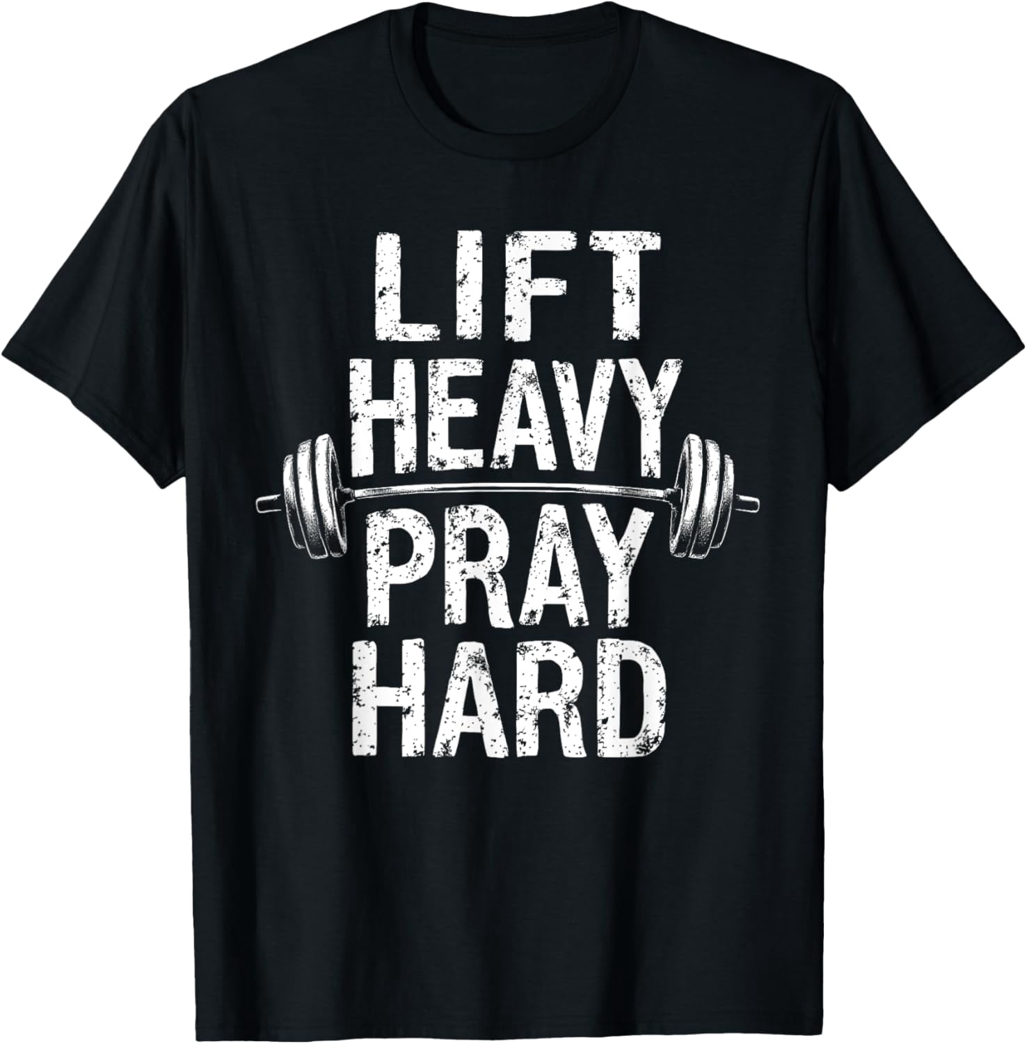 Lift Heavy Pray Hard Christ Gym Weightlifter Deadlift T-Shirt - Walmart.com