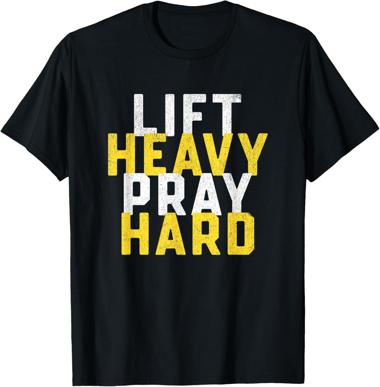 Lift Heavy Pray Hard Religious Christian Gym Workout Fitness T-Shirt ...