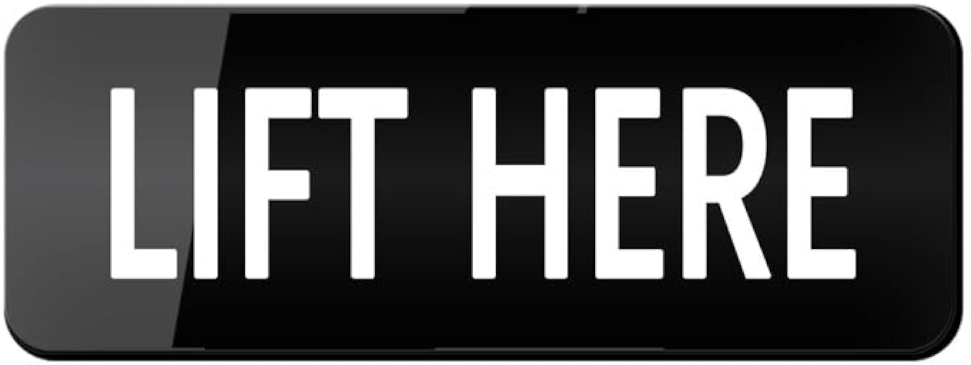 Lift Here Outdoor Signs Acrylic Design Plate Acrylic Plastic Sign ...