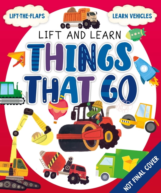 Lift & Learn: My First Lift-the-Flap: Things That Go (Board book) - Walmart.com