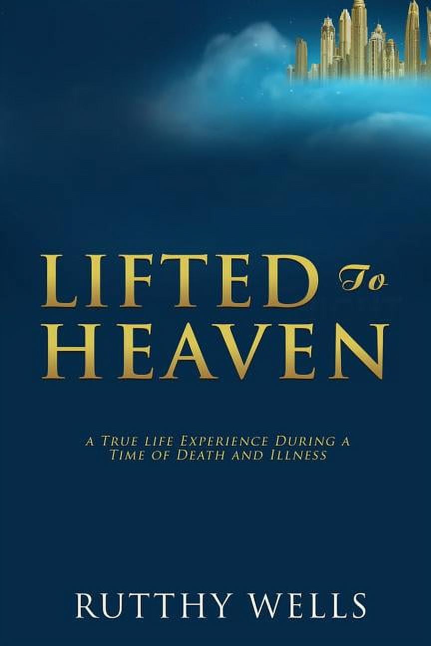 Lifted to Heaven, (Paperback) - Walmart.com