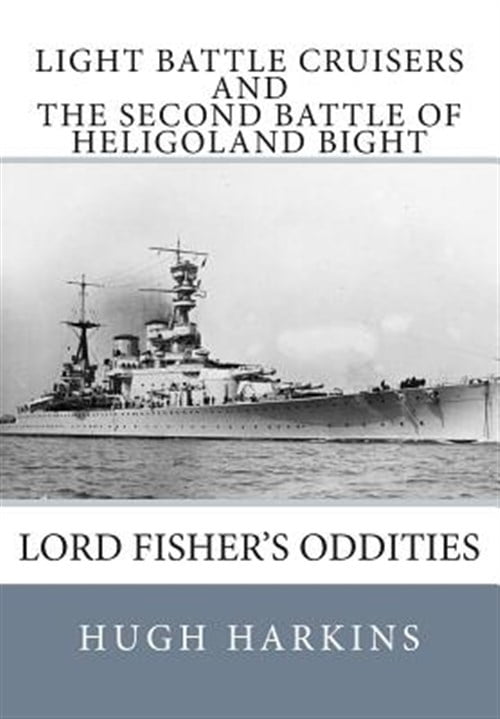 Pre-Owned Light Battle Cruisers and the Second Battle of Heligoland ...