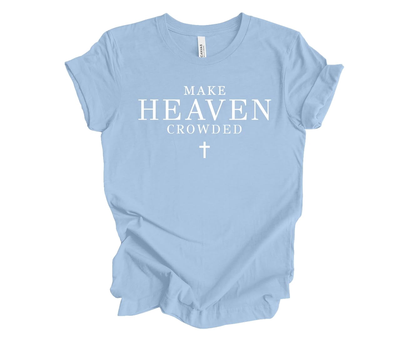 Light Blue Christian Graphic T-Shirt - Make Heaven Crowded Again ...