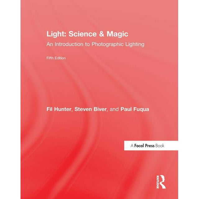 Light Science & Magic : An Introduction to Photographic Lighting ...